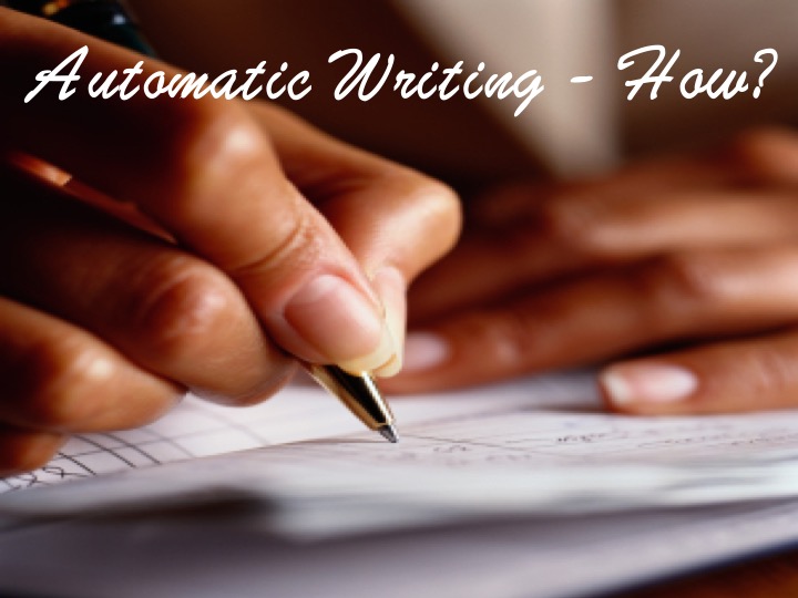 Automatic Writing – How? | Allow It to Be Easy